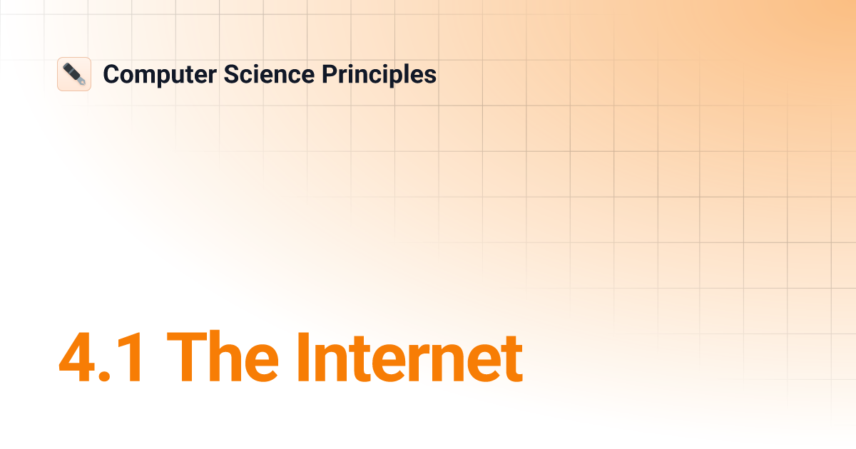 4.1 The Internet | Computer Science Principles