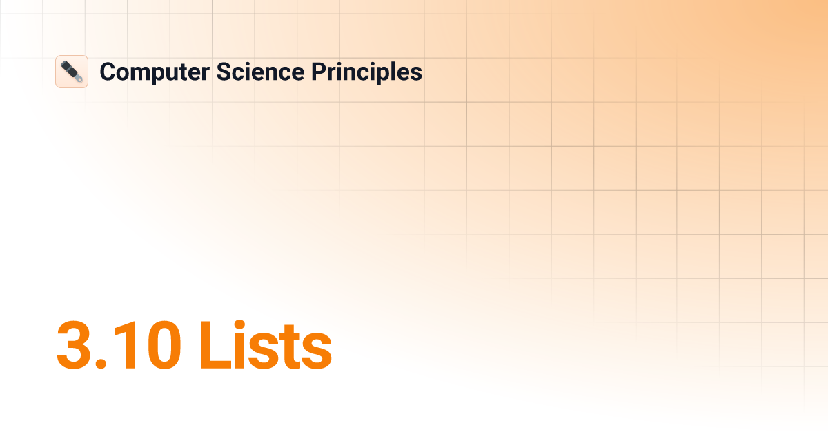3.10 Lists | Computer Science Principles